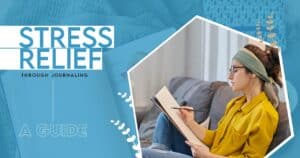Stress Relief Through Journaling: A Complete Guide